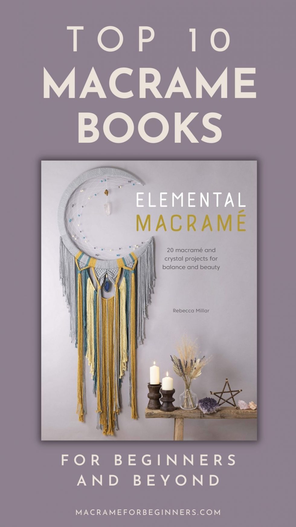 12 Best Macrame Books for Beginners & Beyond | Macrame for Beginners